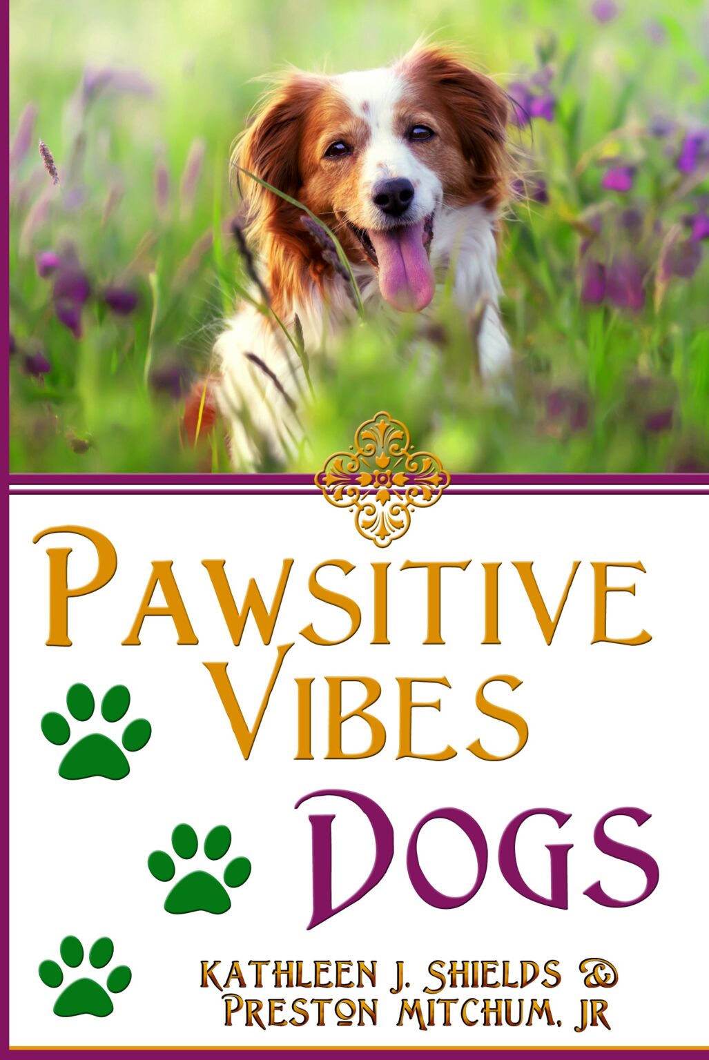 Pawsitive Vibes - Dogs